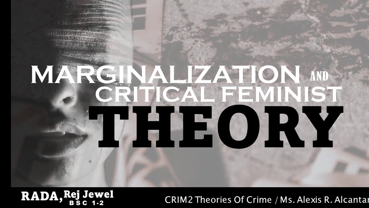 MARGINALIZATION AND CRITICAL FEMINIST THEORY (BSC 1-2) - YouTube