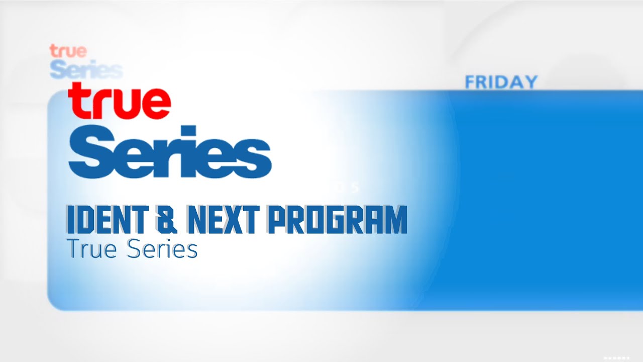 True Series - Ident + Next Program [2022] - YouTube