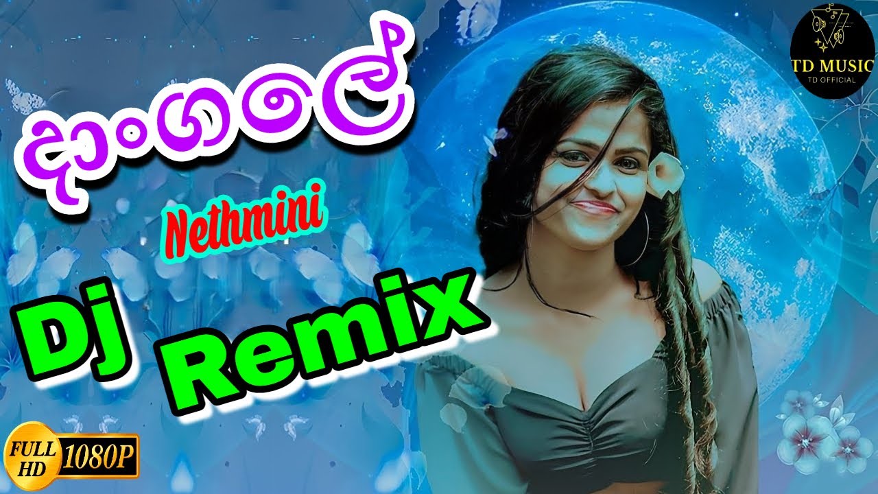 Dangale Wedi Oyage Dj Remix | දාංගලේ වැඩී ඔයාගේ Dj | Nethmini | 2024 ...