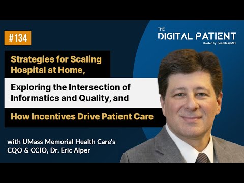 TDP134: UMass Memorial Health Care’s CQO/CCIO, Dr. Eric Alper: Scaling ...