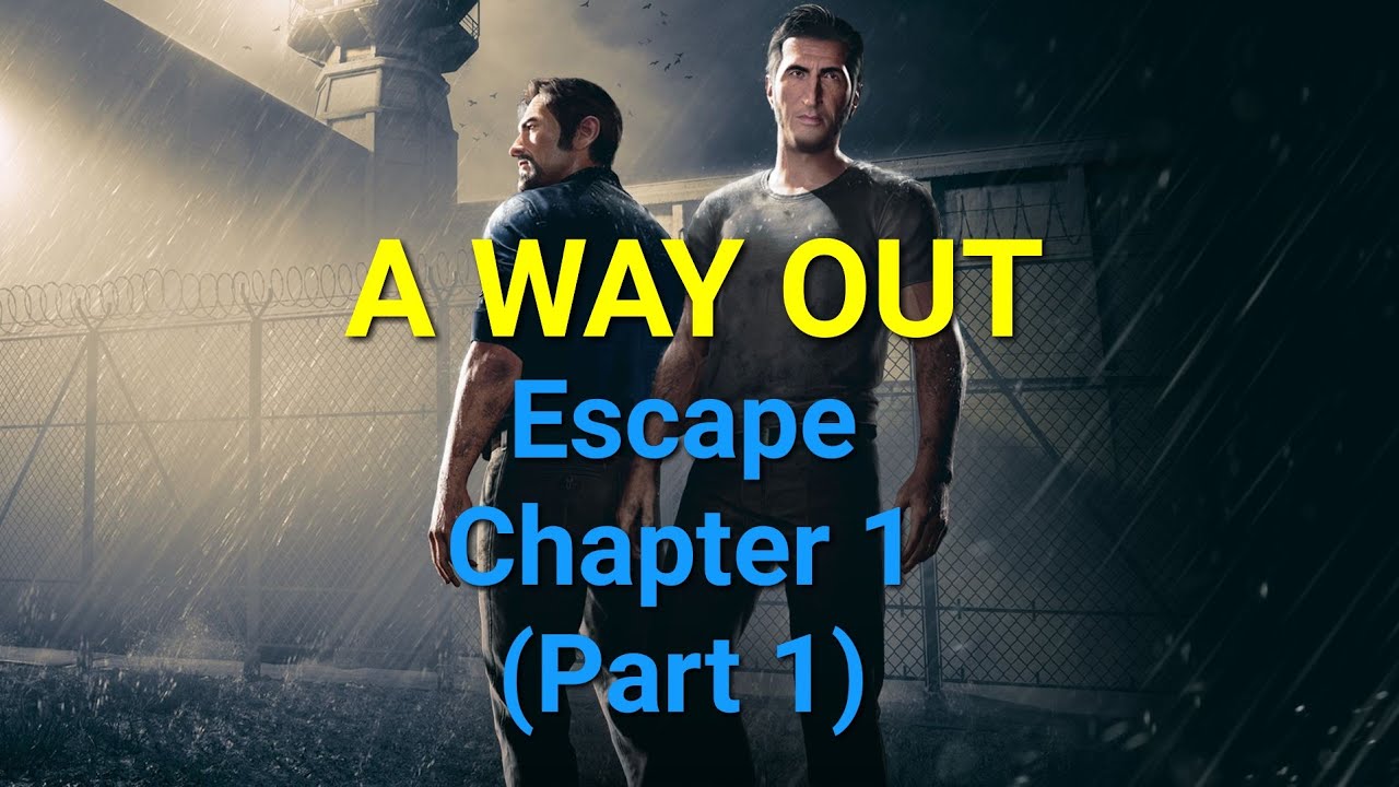 A Way Out :- Escape Chapter 1 (Part 1) - YouTube