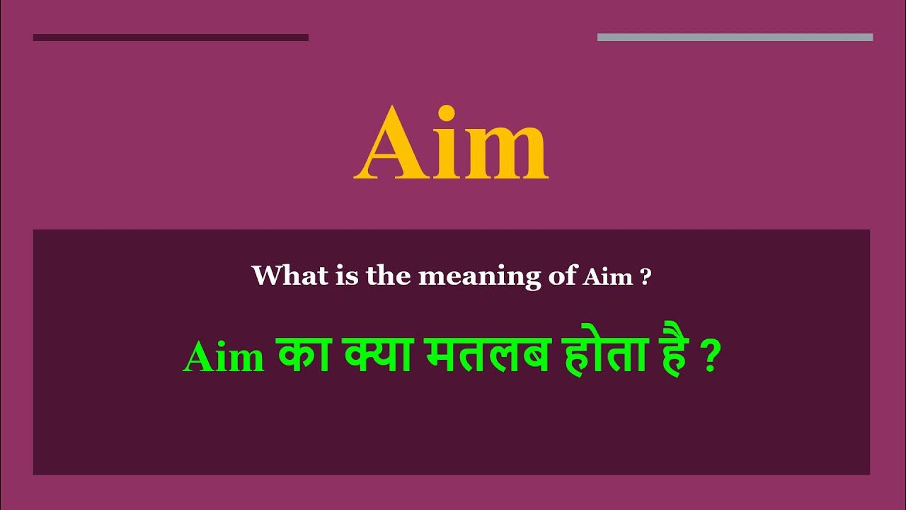 Aim Meaning In Hindi Aim Ka Kya Matlab Hota Hai Daily Use English aim-meaning-in-hindi-aim-ka-kya-matlab-hota-hai-daily-use-english