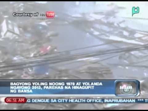 [Balitaan] Trivia Bagyong Yoling noong 1970 at Yolanda ngayong 2013 ...