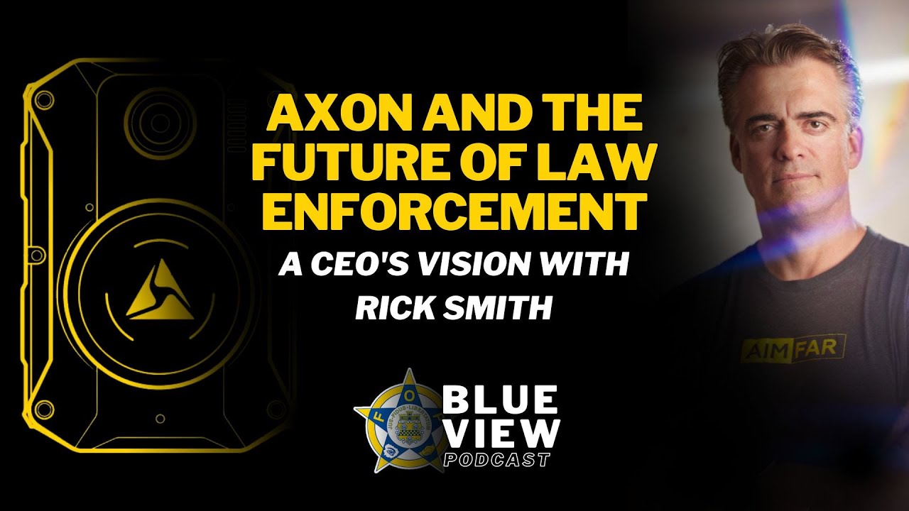 Axon and the Future of Law Enforcement: A CEO's Vision with Rick Smith ...