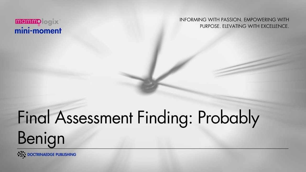 Mammologix Mini Moments: Final Assessment Finding - Probably Benign ...