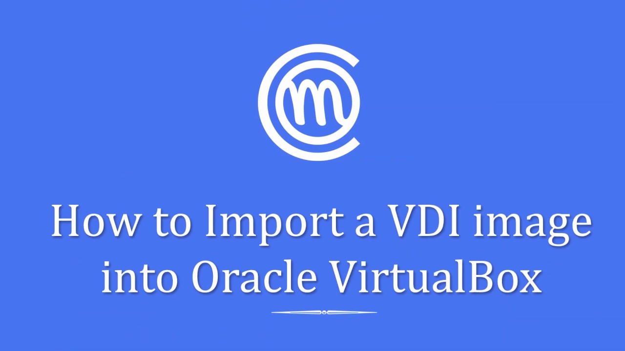 Virtualbox Tutorial How To Import A Vdi Image Into Virtualbox Hot Sex Picture
