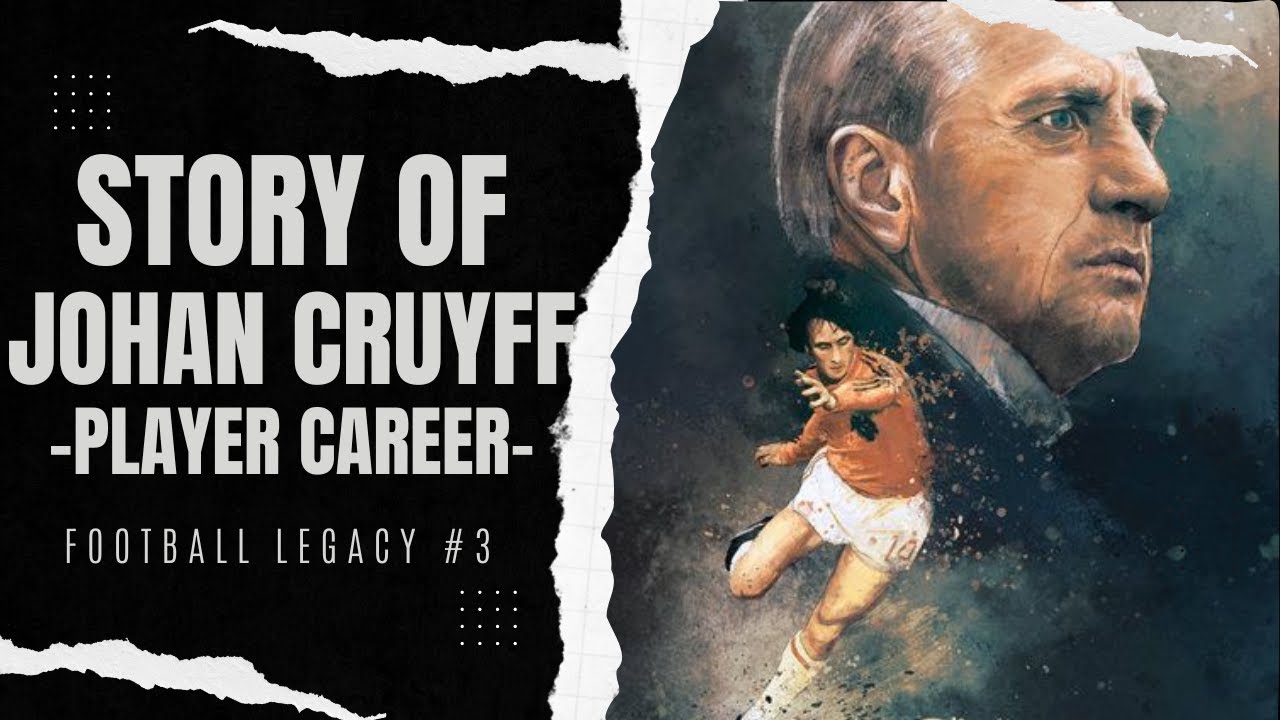 The Genius of Johan Cruyff The Unforgettable Legacy of a Football ...
