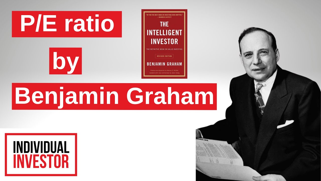 Benjamin Graham's Price-Earnings (P/E) Ratio - YouTube