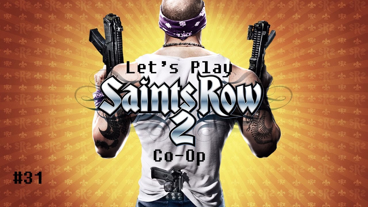 Let's Play Co-Op Saints Row 2 - Part 31 - LOOK! WE ARE NOT FAT AND ...