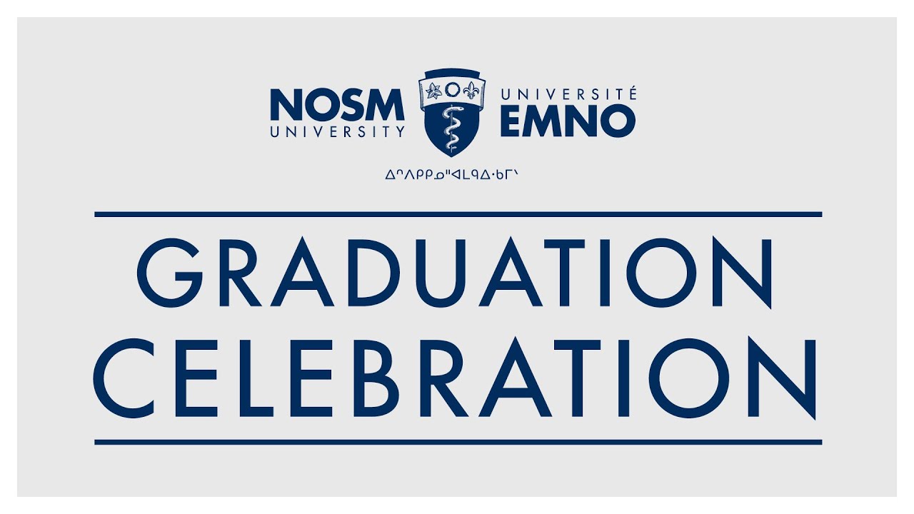 NOSM University — Graduation Celebration - YouTube