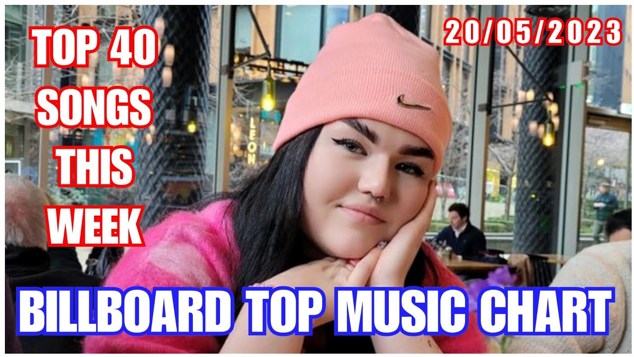 Top 40 Songs Of The Week - May 20, 2023 (UK Singles Chart) | Billboard ...