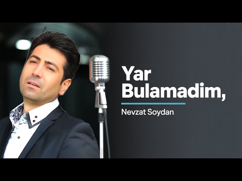 Yar Bulamadım Dost Bulamadım | Nevzat Soydan Hüzünlü Türkü