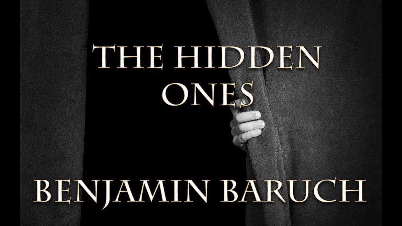 The Hidden Ones with Benjamin Baruch - YouTube