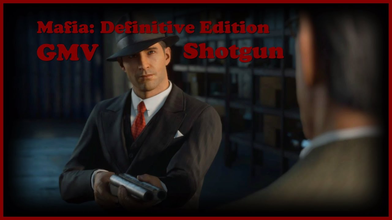Mafia: Definitive Edition GMV: Shotgun - YouTube