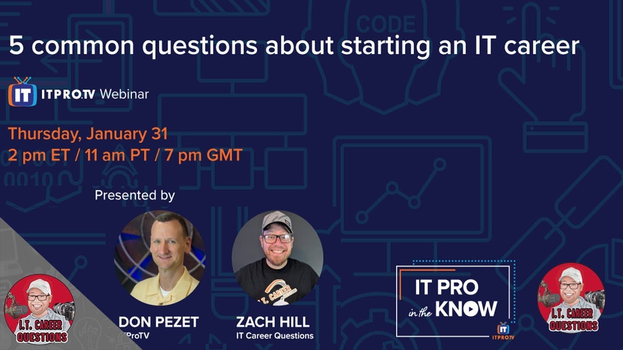 Webinar with ITProTV - Top 5 Common Questions About Starting a Career ...