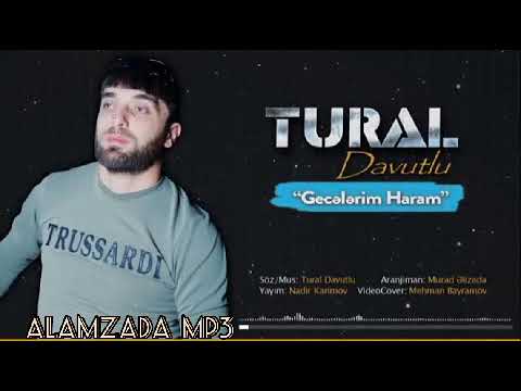 Tural Dovutlu Gecələrim Haram Haram 2020 mp3