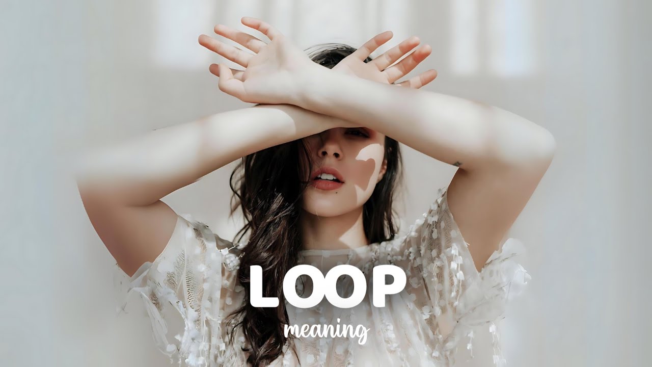 LOOP V: meaning - YouTube