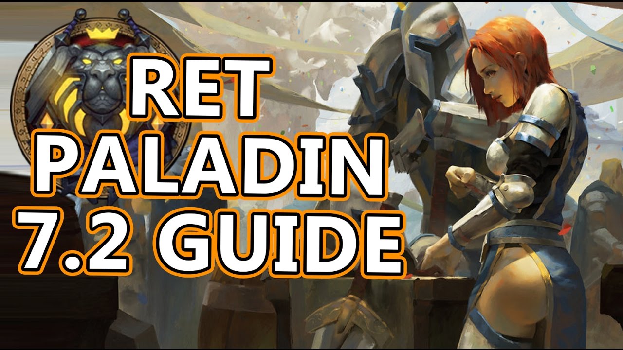 Retribution Paladin PVP Guide 7.2 Legion - YouTube