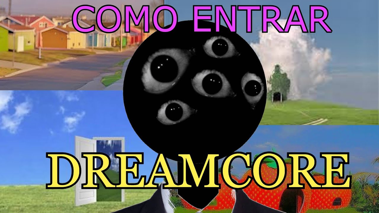 COMO ENTRAR EN EL DREAMCORE - YouTube