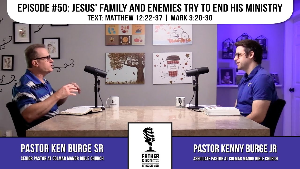 E50 | Jesus' Family and Enemies Try to End His Ministry | Father & Son ...