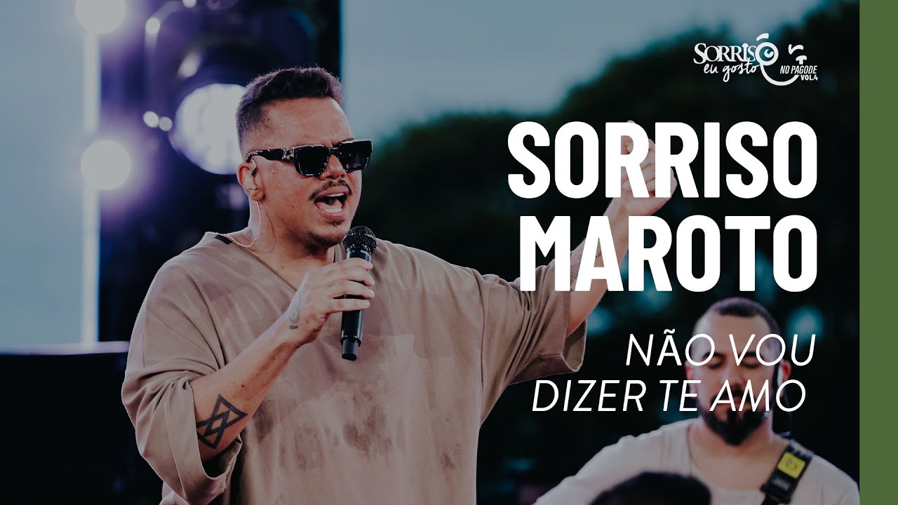 Não Vou Dizer Te Amo - Sorriso Maroto (Sorriso Eu Gosto No Pagode Vol.4 ...