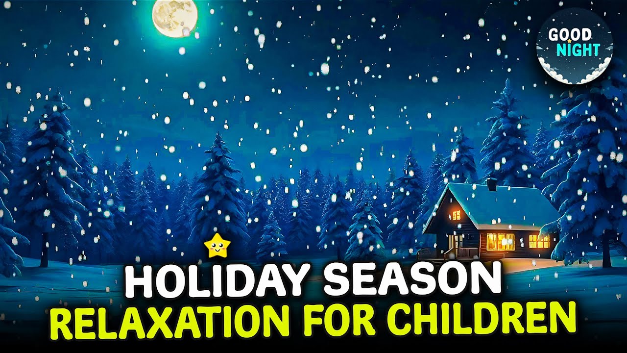 Holiday Season Relaxation for children - YouTube