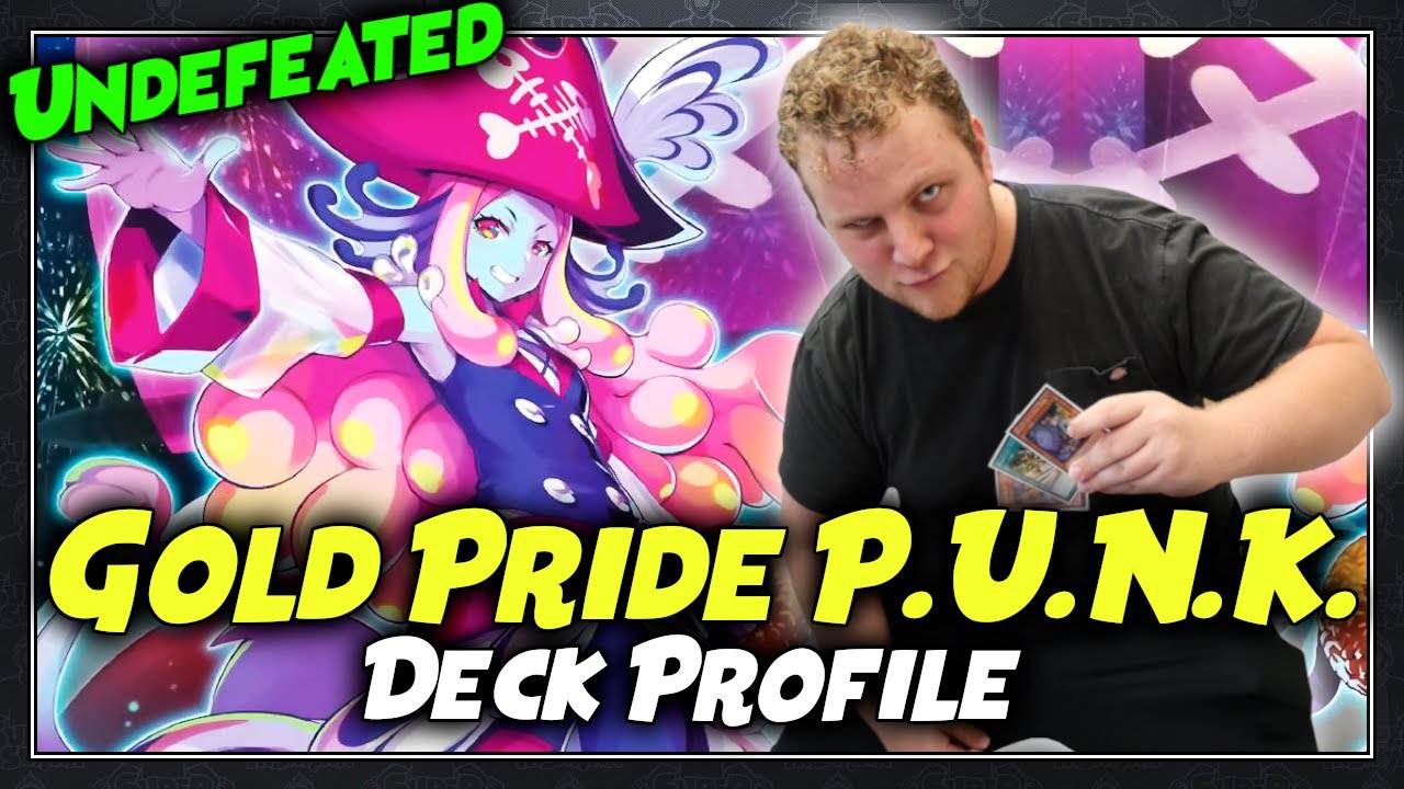 Gold Pride P.U.N.K. UNDEFEATED Deck Profile | June 2023 | Yu-Gi-Oh ...