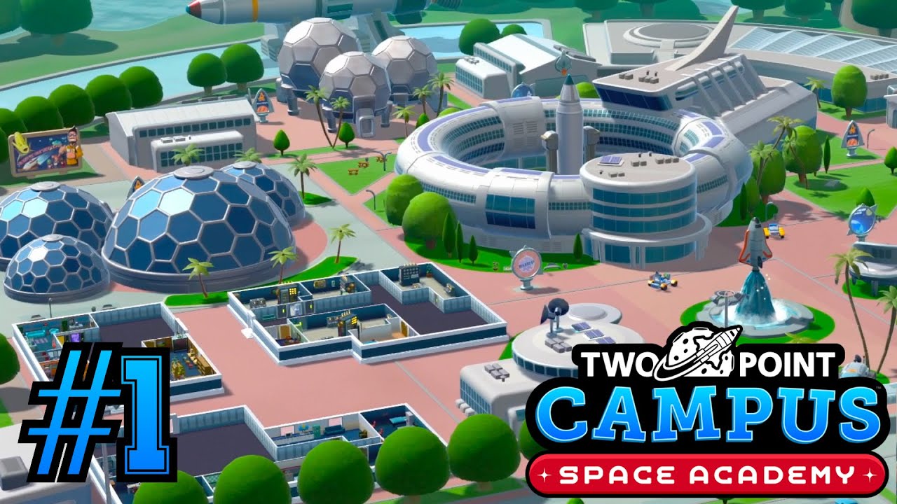 Welcome To Universe City! | Two Point Campus: Space Academy Part 1 ...