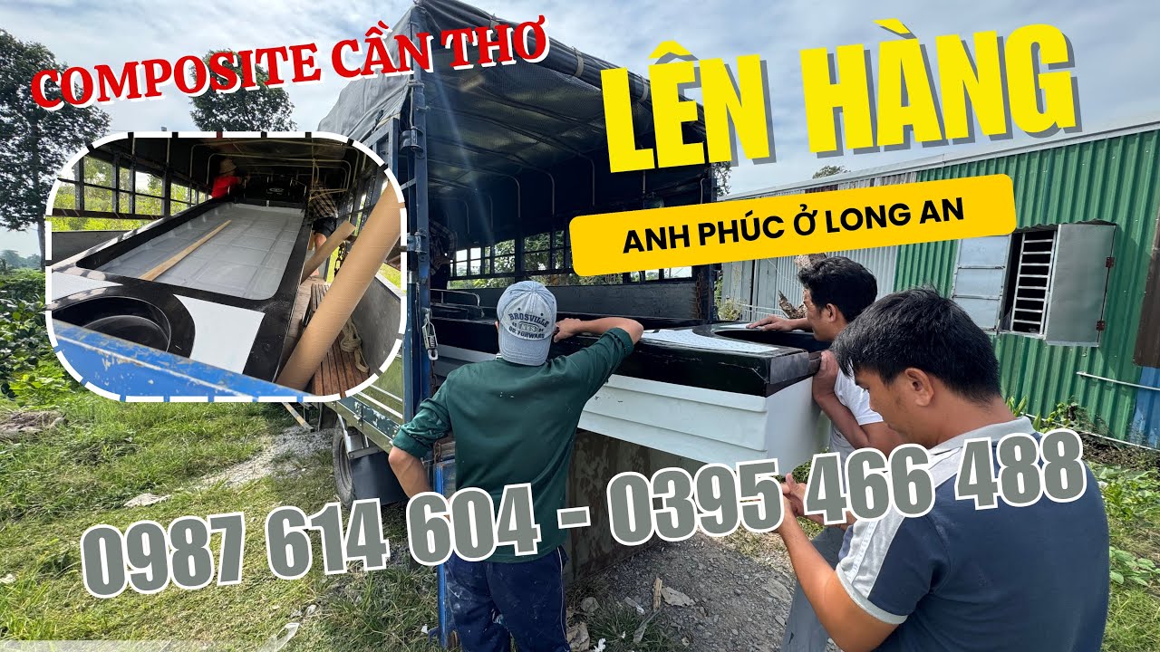 COMPOSITE CẦN THƠ BÀN GIAO CANO CHO ANH PHÚC Ở LONG AN - YouTube
