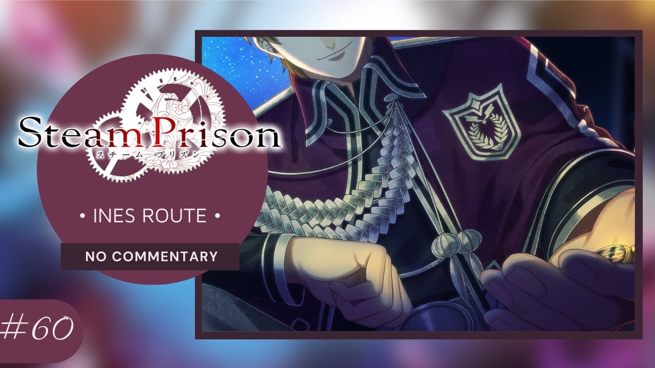 【ᴘᴄ】Steam Prison | #60 | Ines Route (Part 8/10)【ɴᴏ ᴄᴏᴍᴍᴇɴᴛᴀʀʏ】 - YouTube