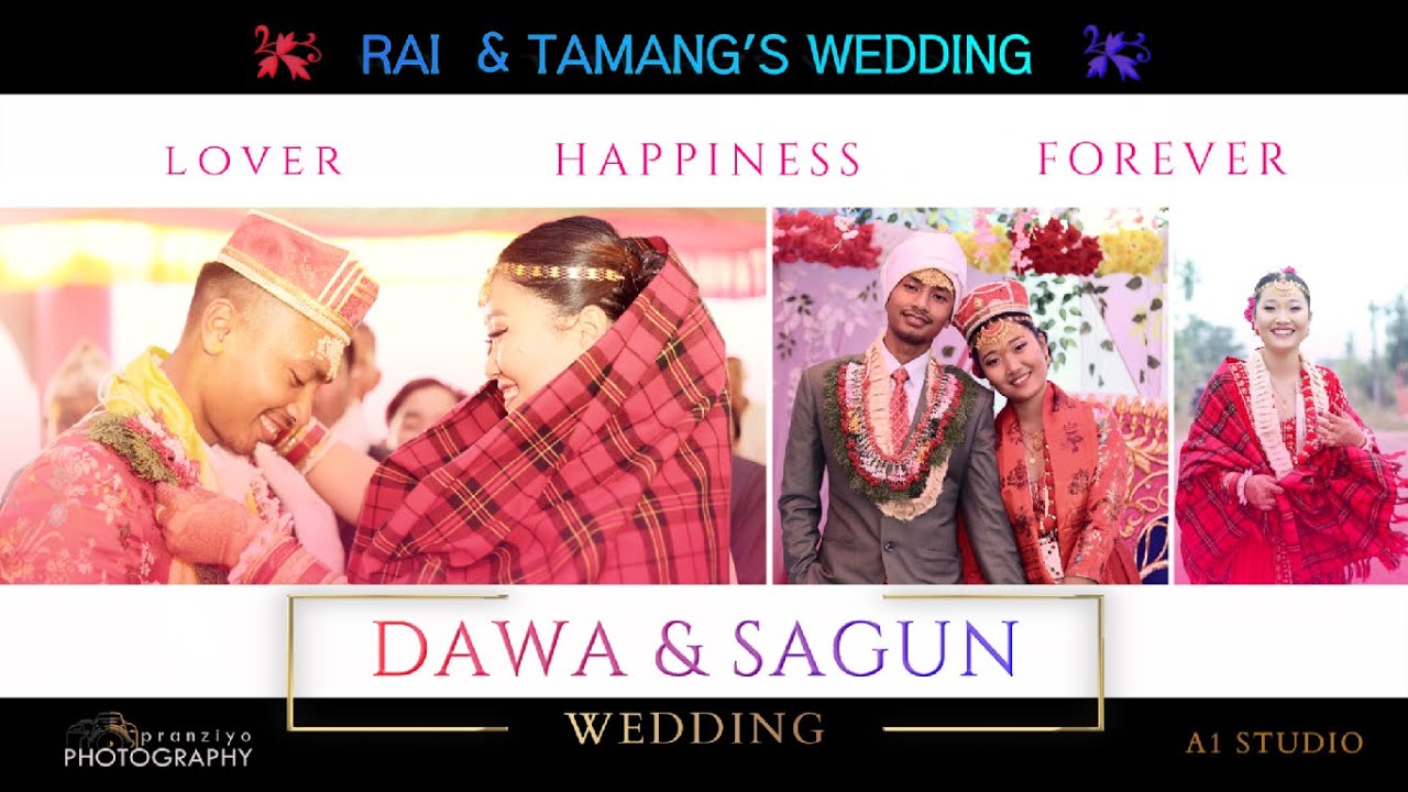 NEPALI WEDDING HIGHLIGHTS | DAWA TAMANG & SAGUN RAI | EAST NEPAL - YouTube