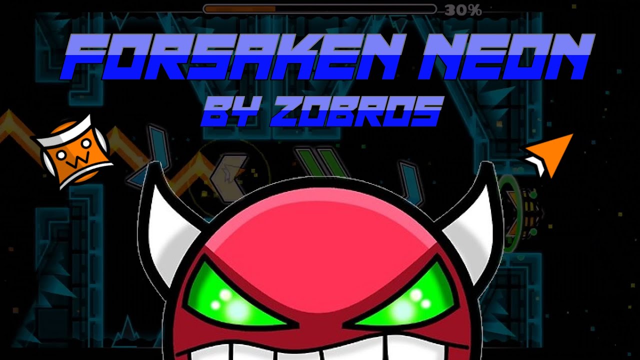 Geometry Dash - Forsaken Neon (By Zobros) 100% - YouTube
