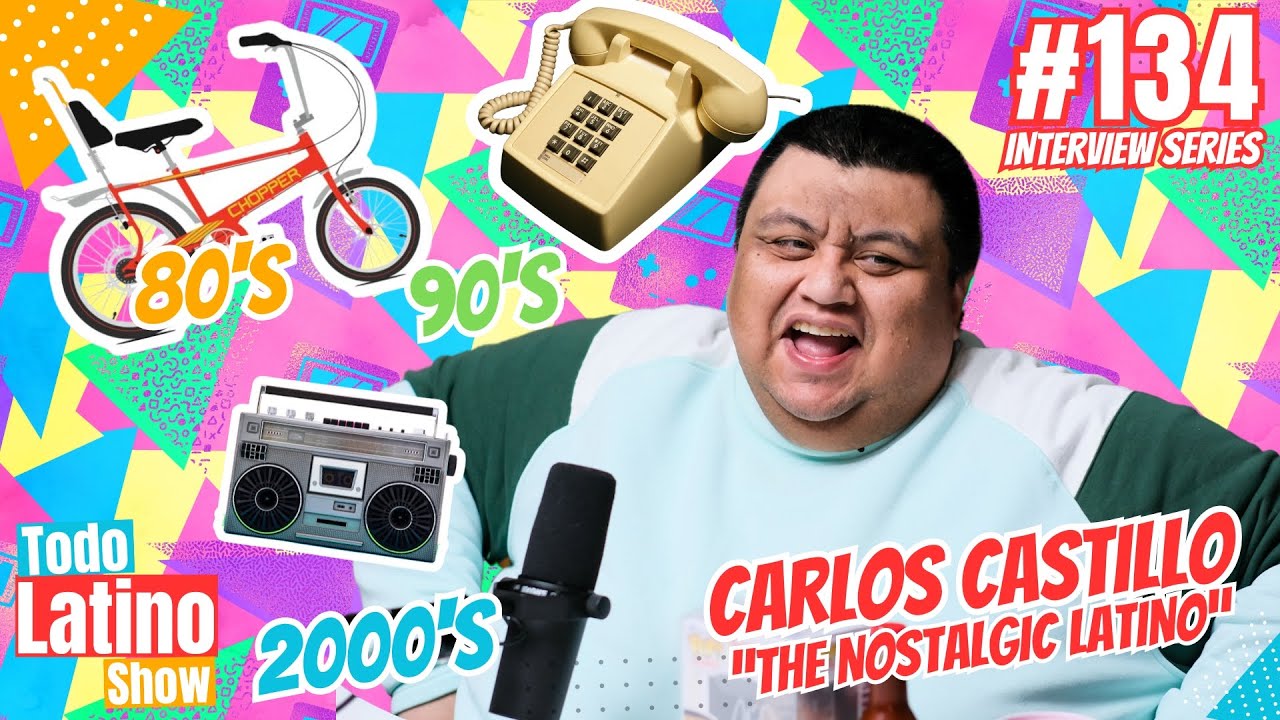 Ep.134 Interview with Carlos Castillo the Nostalgic Latino - YouTube