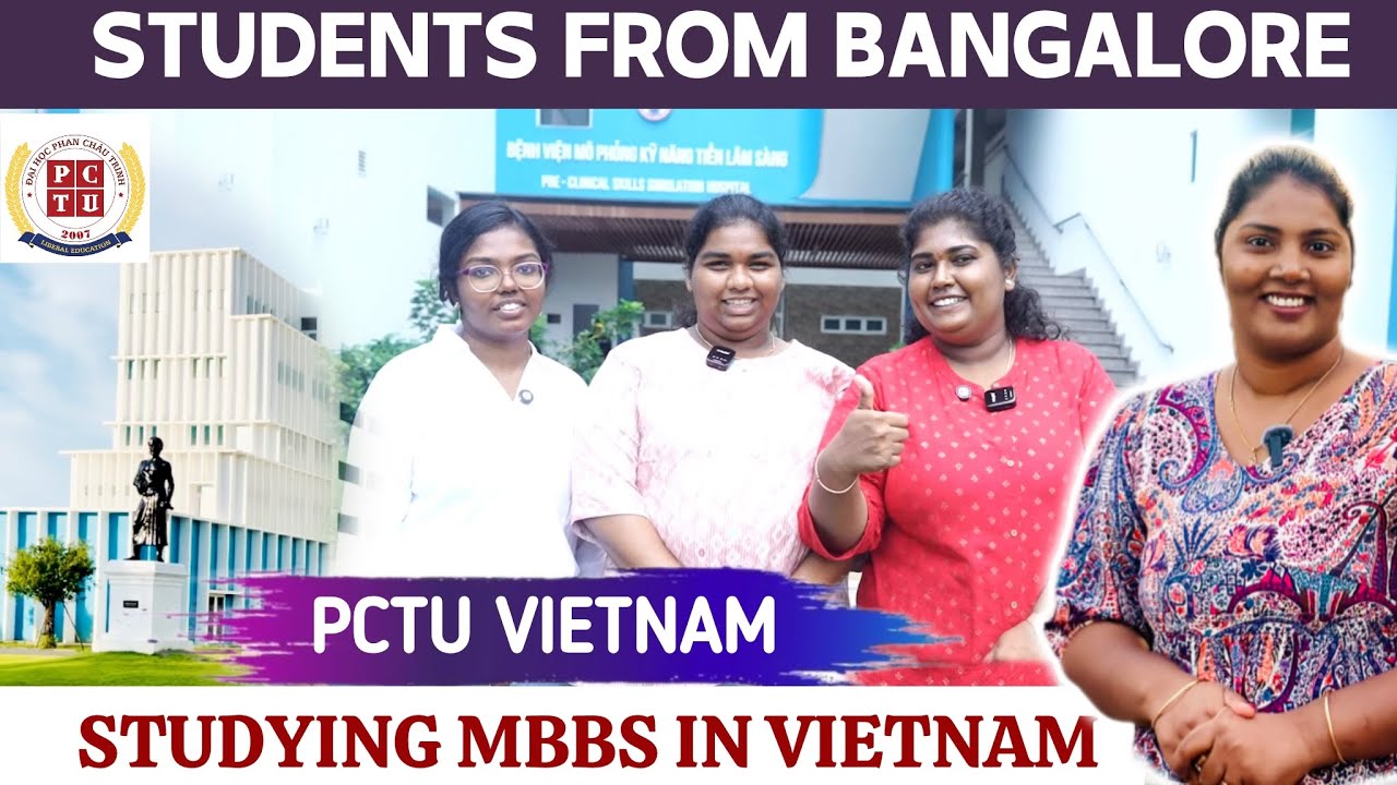 Indian Students in Vietnam: MBBS Journey at PCTU Vietnam | Study MBBS ...