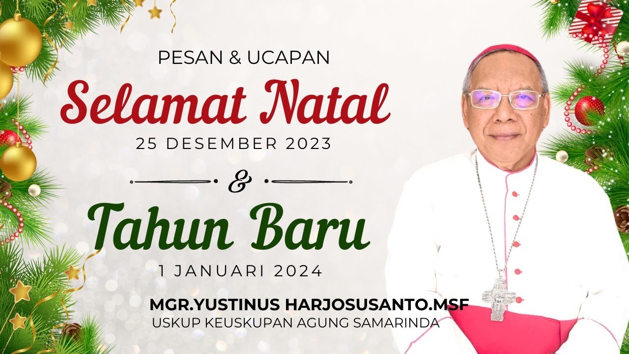 Pesan & Ucapan Natal 2023 Uskup Keuskupan Agung Samarinda, Mgr ...