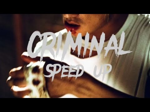 Criminal - Speed Up - YouTube
