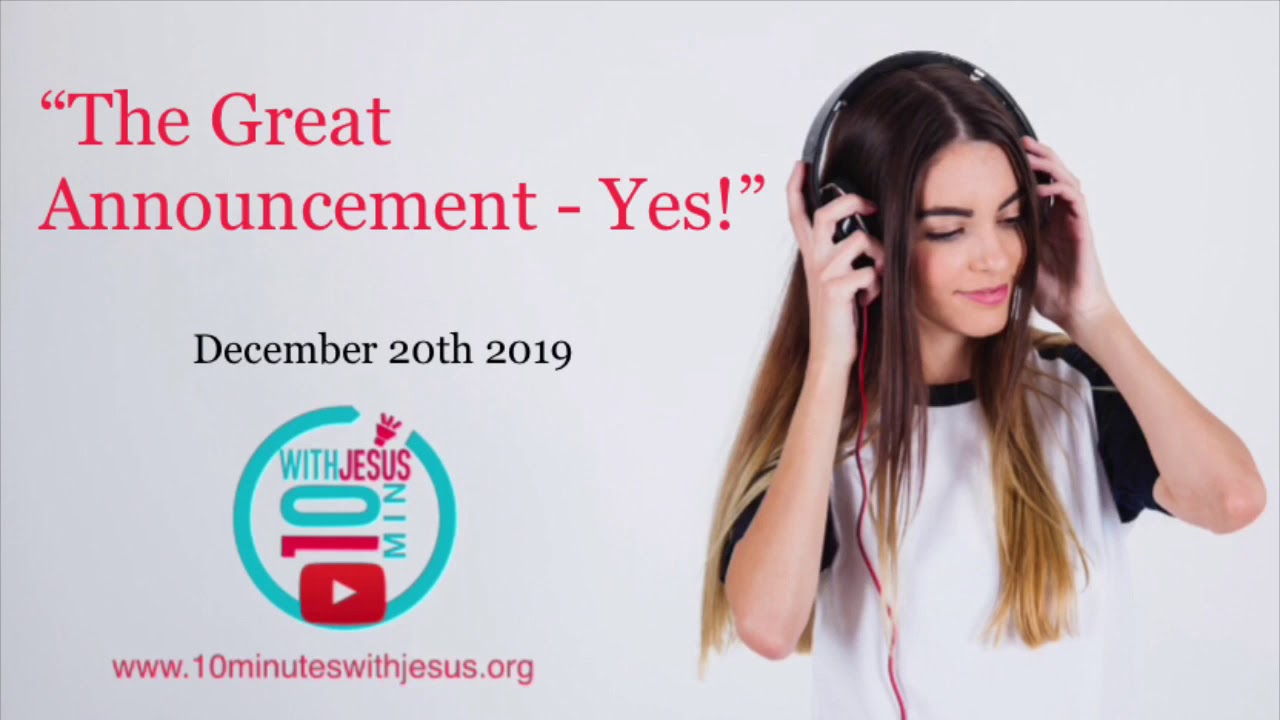 “The Great Announcement - Yes!” - December 20th 2019 - YouTube