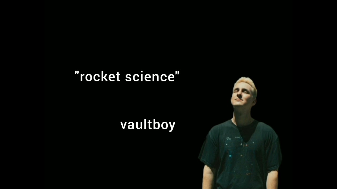 rocket science - by vaultboy (lyrics) - YouTube