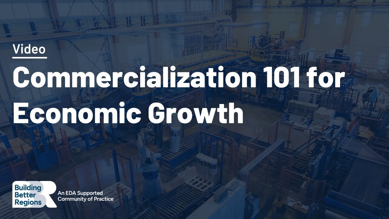 Commercialization 101 for Economic Growth - YouTube