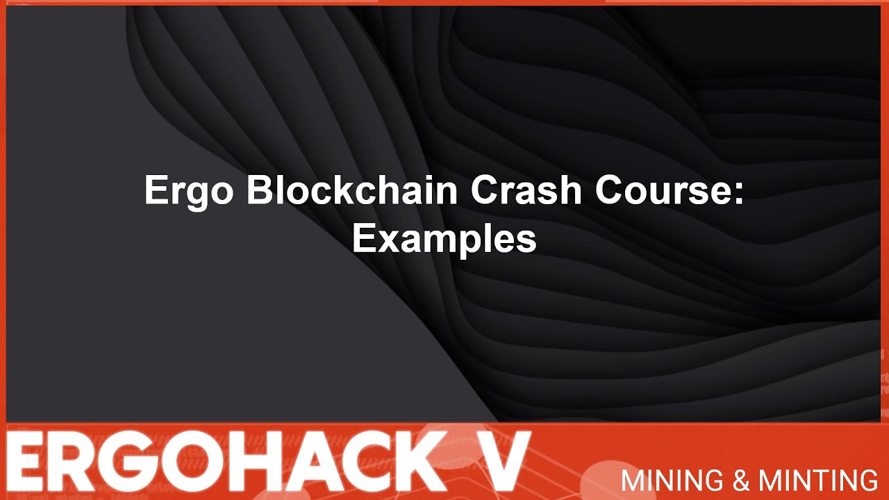 Ergo Blockchain Crash Course Part 4: Examples - YouTube