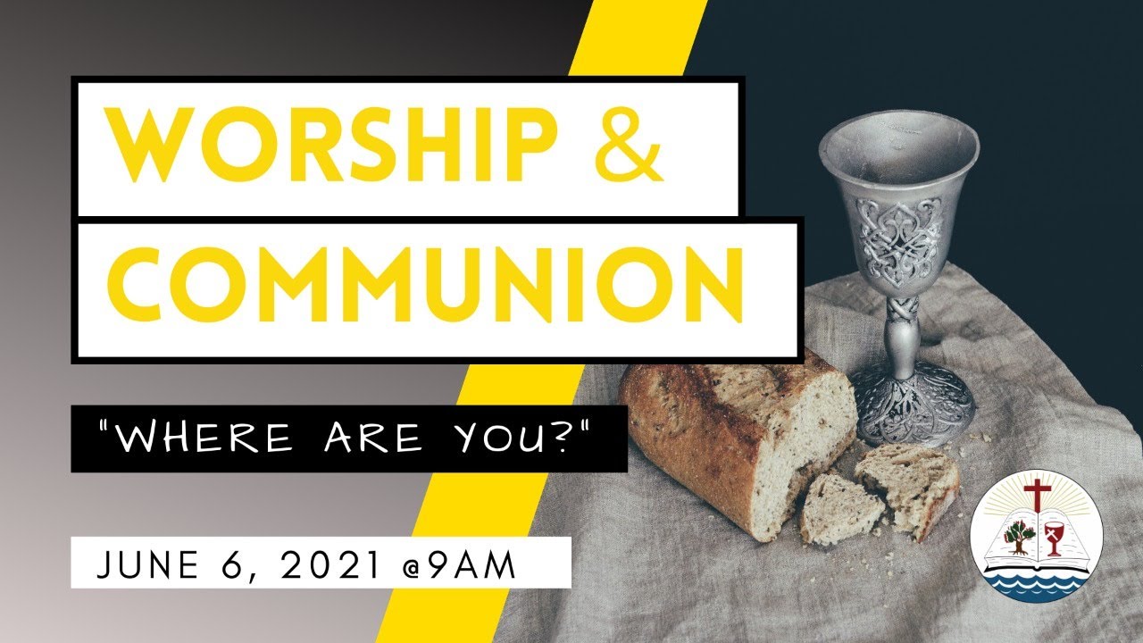 Family Worship and Celebration of Holy Communion Service - June 06 ...