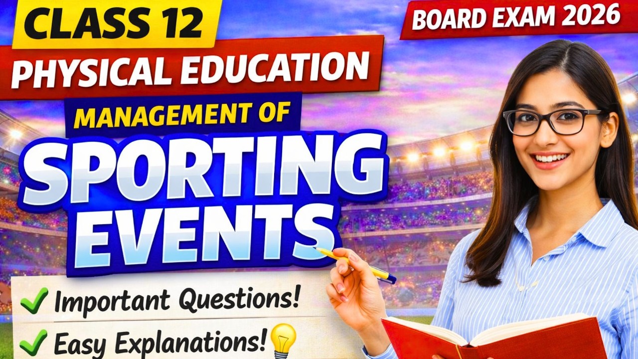 MANAGEMENT OF SPORTING EVENTS | CLASS 12 PHYSICAL EDUCATION | IMPORTANT ...