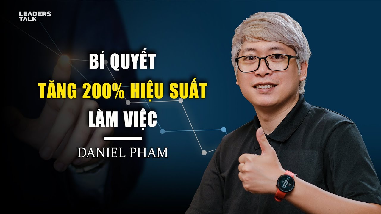 Những Sai Lầm Khi Đánh Giá và Nâng Cao Hiệu Suất | Daniel Pham | Leaders Talk - YouTube