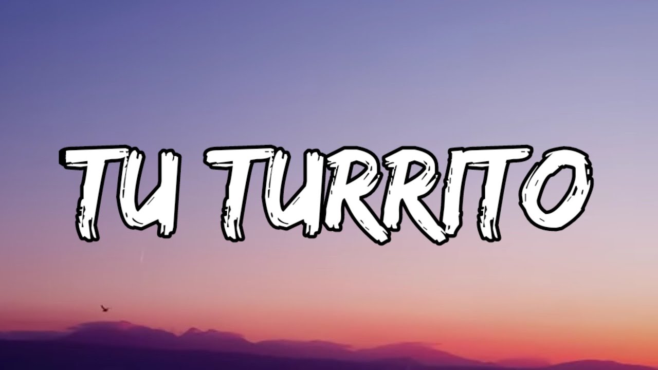 Rei, Callejero Fino - Tu Turrito (Letra_Lyrics) - YouTube