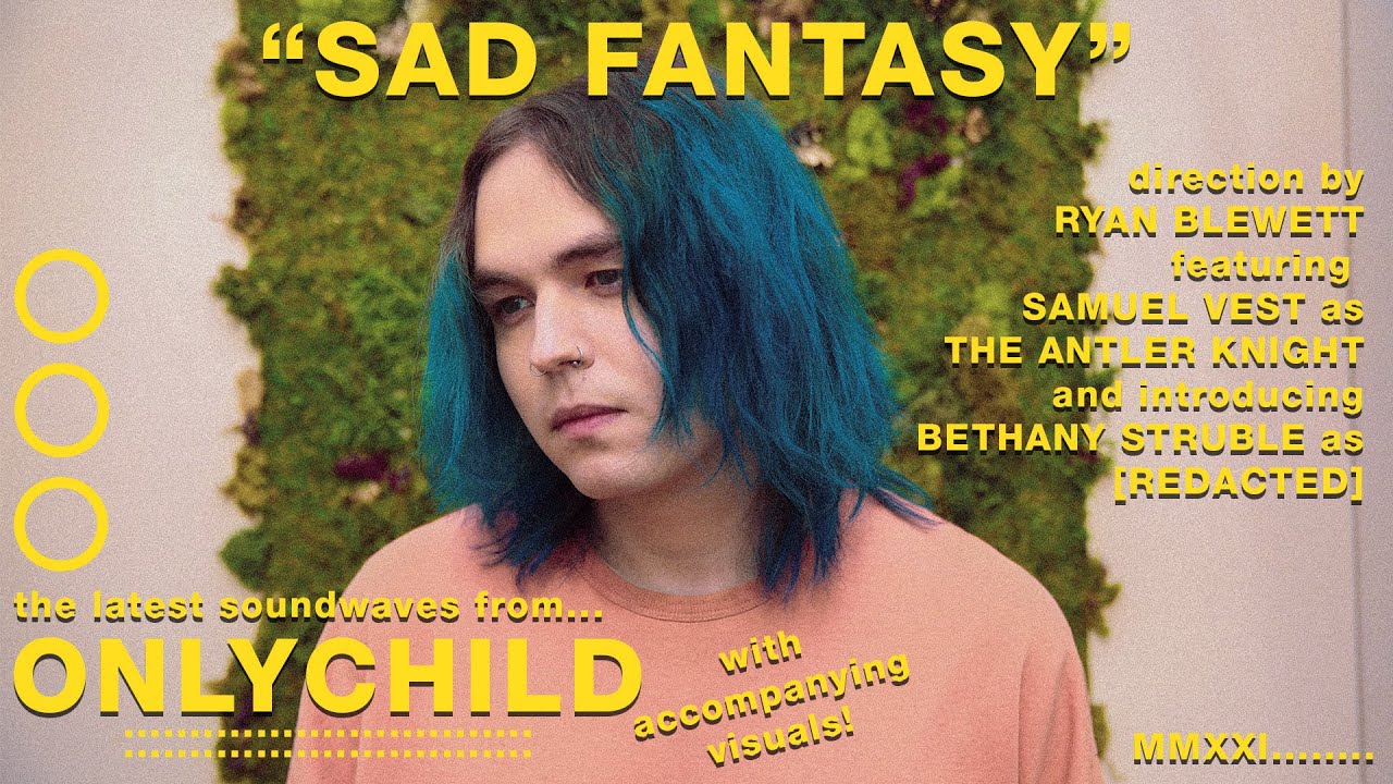 Onlychild- Sad Fantasy (Official Video) - YouTube