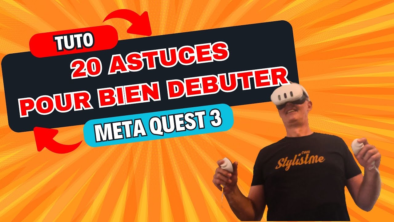 20 astuces pour bien débuter avec le Meta Quest 3 - YouTube