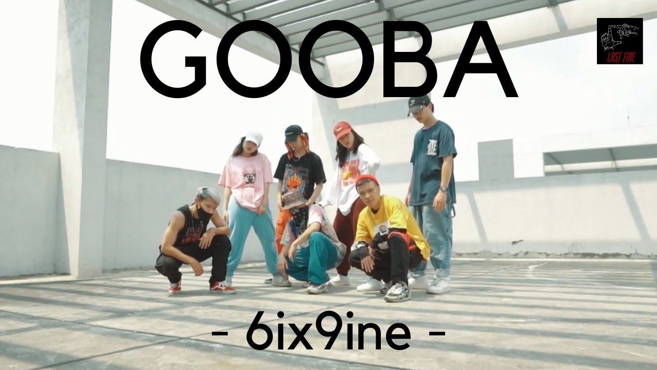 [OFFICIAL DANCE MV] GOOBA - 6IX9INE | Choreography by Last Fire Crew ...