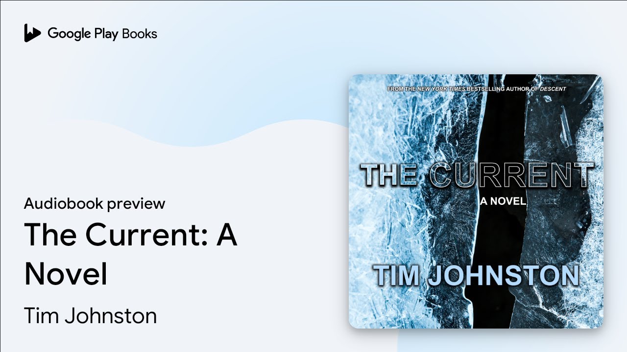 The Current: A Novel by Tim Johnston · Audiobook preview - YouTube