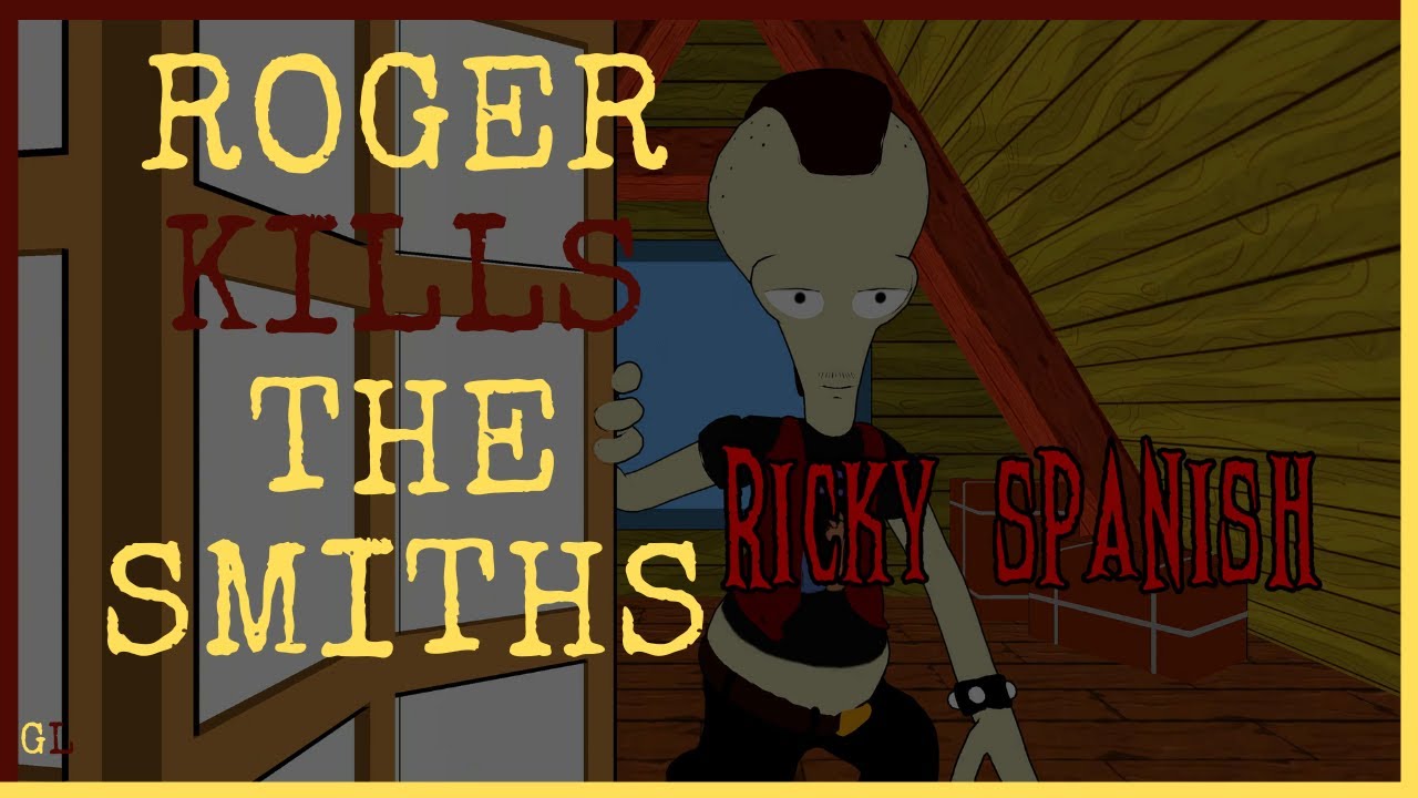 RICKY SPANISH | Roger KILLS The Smiths! (American Dad) | INDIE HORROR ...