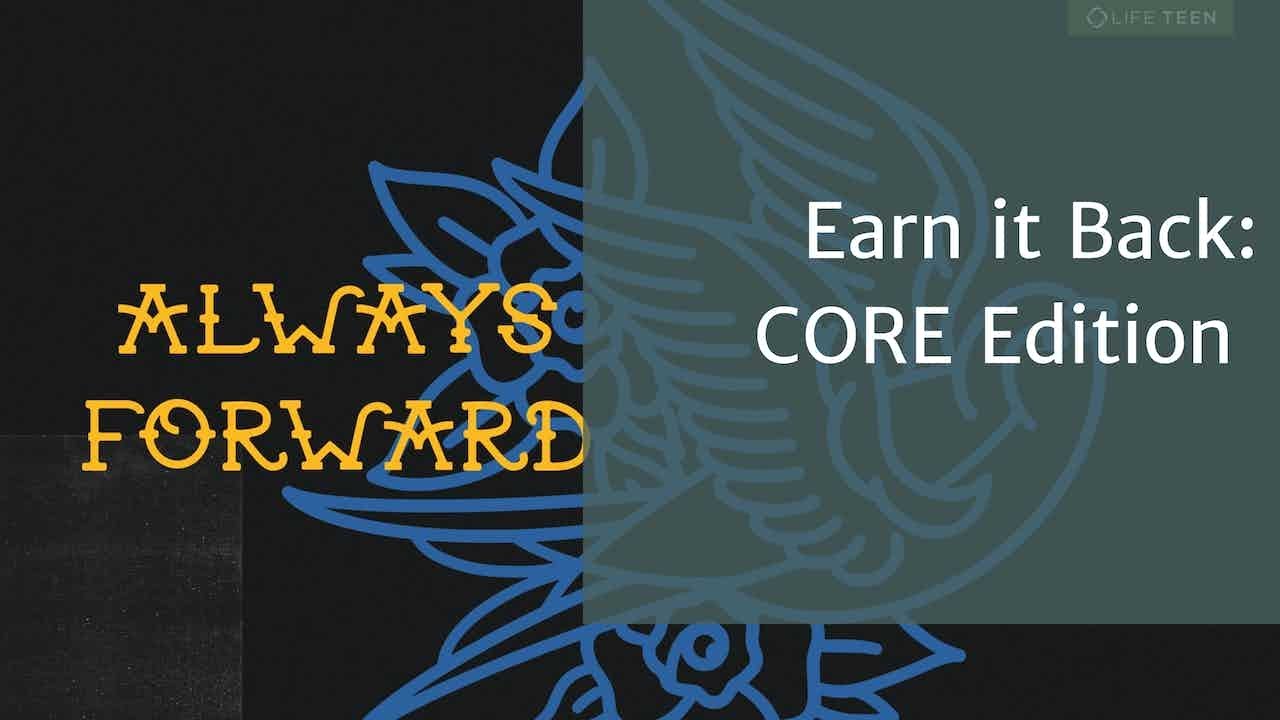 Spring Retreat, Always Forward: Earn It Back - CORE Edition - YouTube